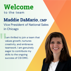 CSI DMC Welcomes Maddie DaMario, CMP, to the National Sales Team (Chicago)